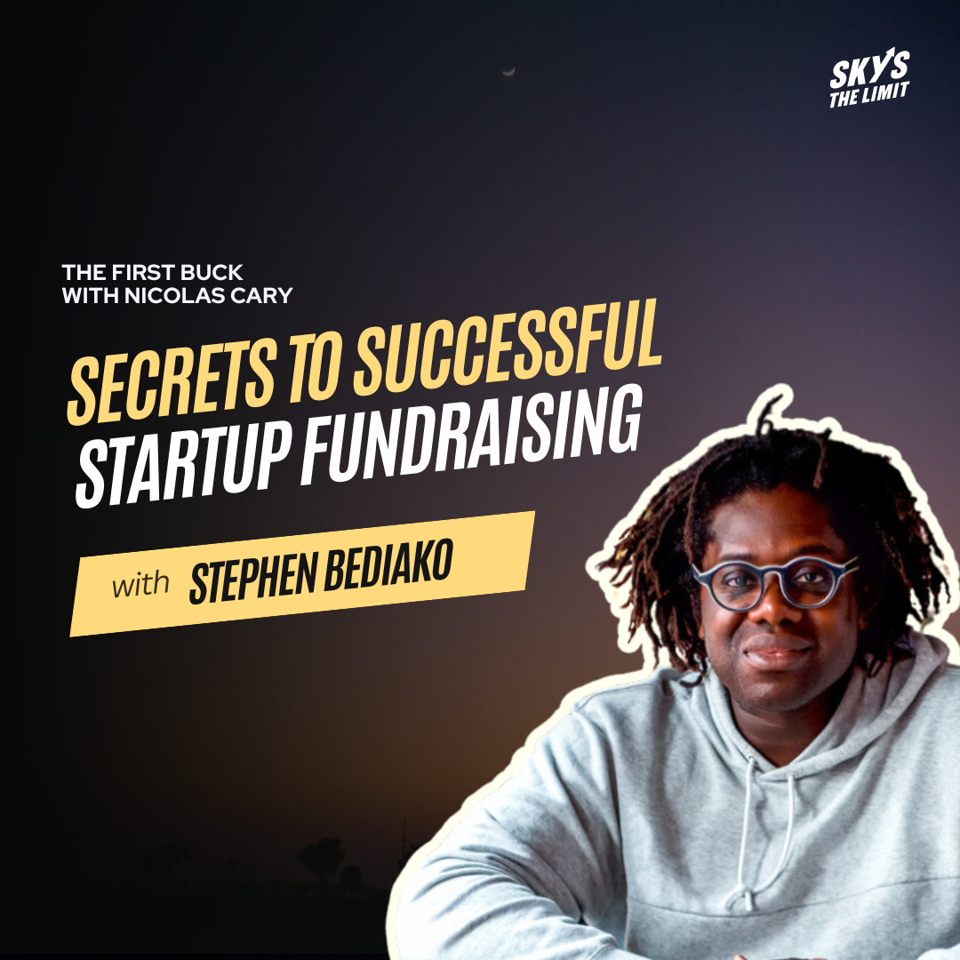 THE FIRST BUCK PODCAST: Secrets to Successful Startup Fundraising